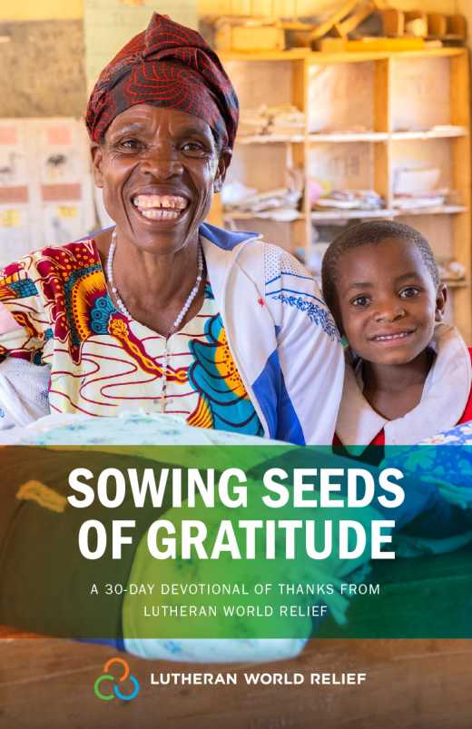 Sowing Seeds of Gratitude | Lutheran World Relief Sowing Seeds of Gratitude | Lutheran World Relief